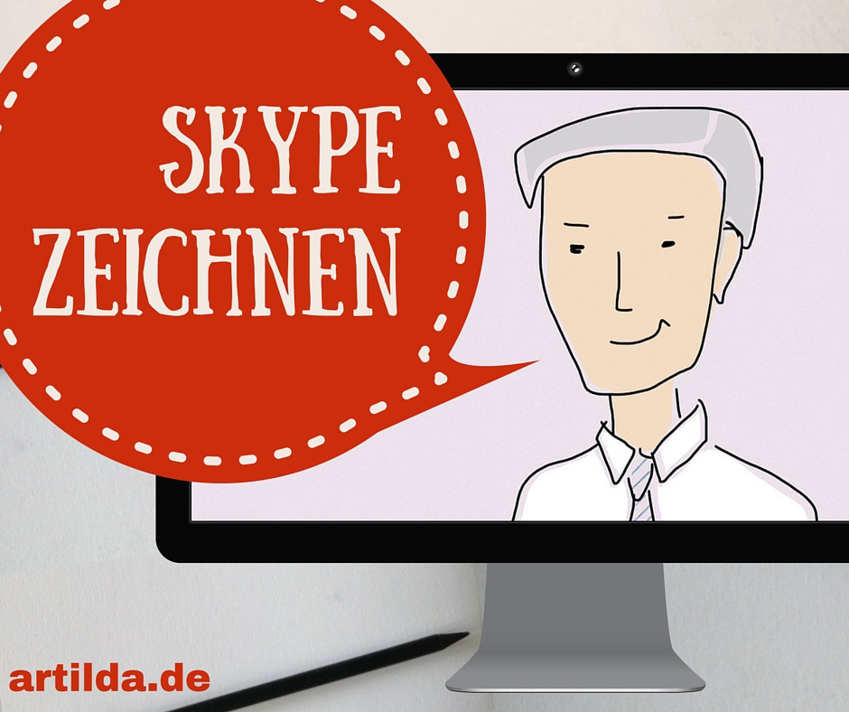 Zeichnen per Skype • artilda.de